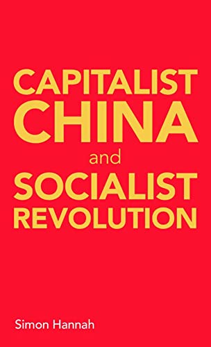 Capitalist China and socialist revolution by Simon Hannah | Goodreads