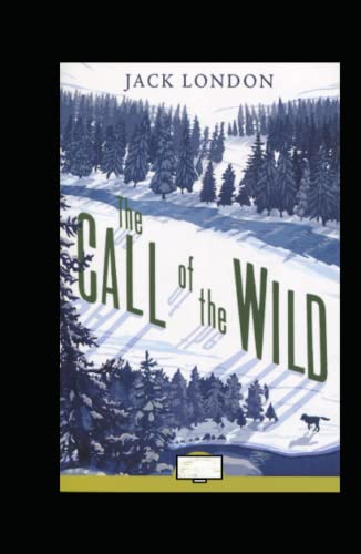 The Call of the Wild Annotated by Jack London | Goodreads