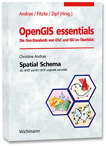 Opengis Essentials Spatial Schema Iso 19107 Und Iso 19137 Vorgestellt Und Erklärt By