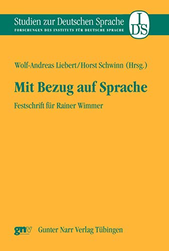 Mit Bezug auf Sprache: Festschrift für Rainer Wimmer (Studien zur ...