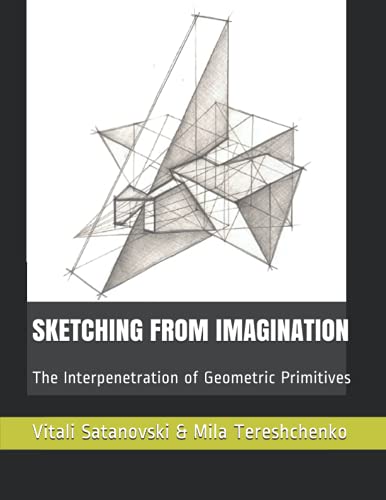 SKETCHING FROM IMAGINATION: The Interpenetration of Geometric ...