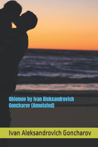 Oblomov by Ivan Aleksandrovich Goncharov by Ivan Goncharov | Goodreads