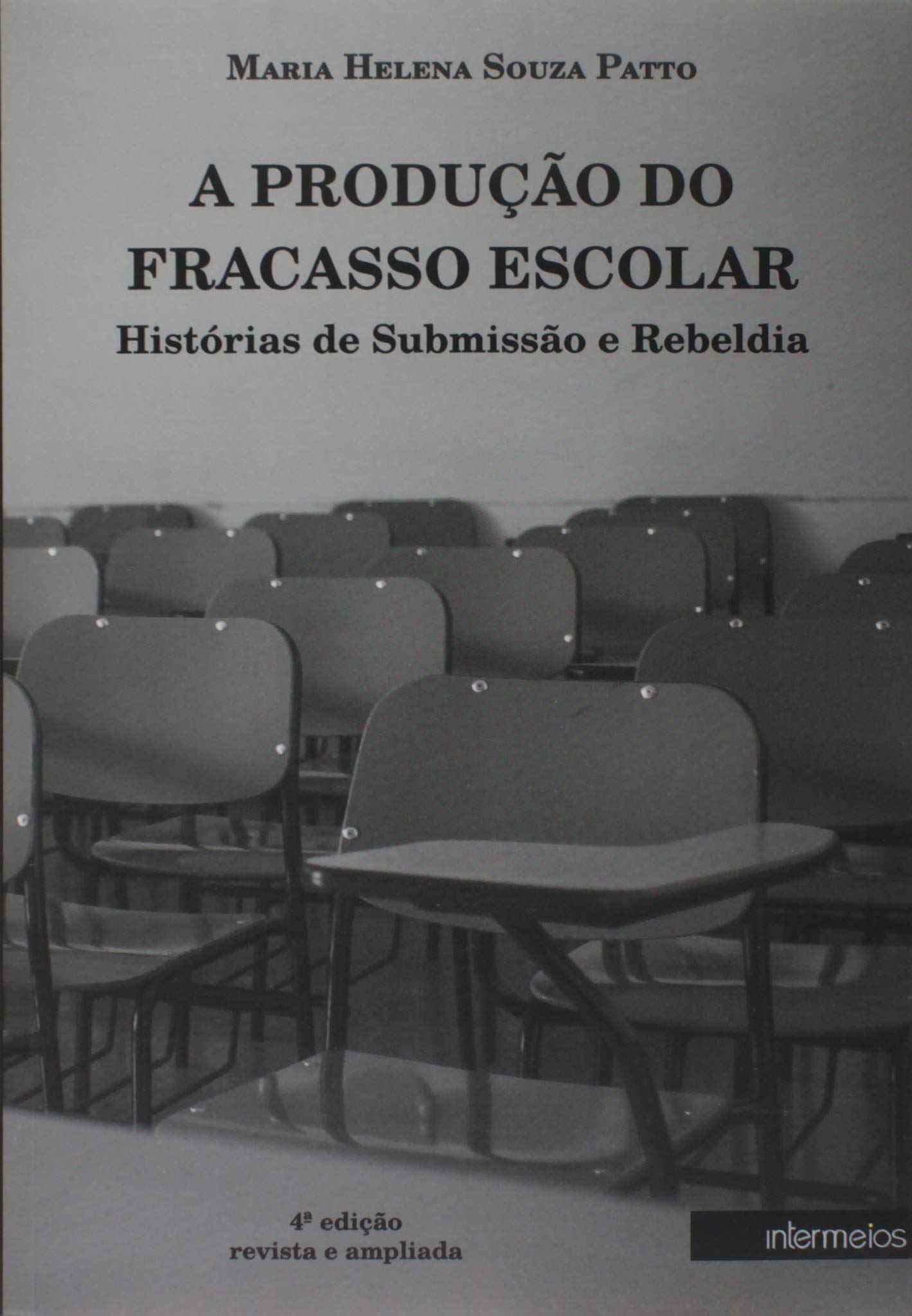 A Produção do Fracasso Escolar: Historias De Submissão e Rebeldia by ...