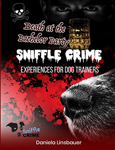 Sniffle Crime: Vol. 2: Death at the Bachelor Party by Daniela Linsbauer ...