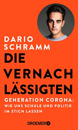 Die Vernachlässigten: Generation Corona: Wie uns Schule und Politik im Stich lassen | Die ...