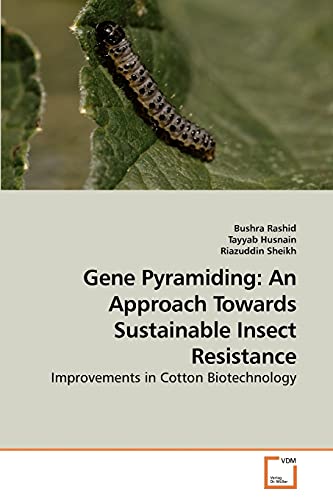 Gene Pyramiding: An Approach Towards Sustainable Insect Resistance ...