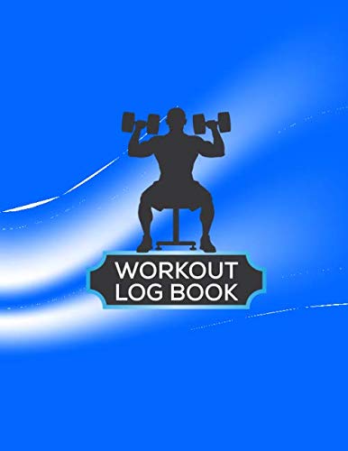 Workout Log Book: Fitness Log Books, Workout Log Books For Men, Daily ...