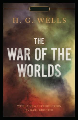 The War of the Worlds Complete Illustrated and Unabridged Edition by H ...