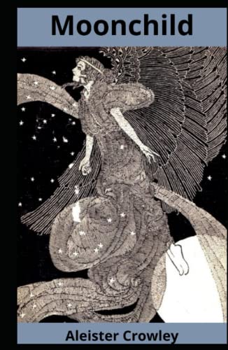 Moonchild Illustrated by Aleister Crowley | Goodreads