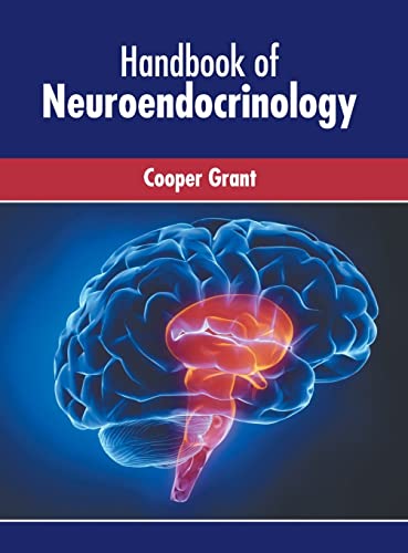 Handbook of Neuroendocrinology by Cooper Grant | Goodreads