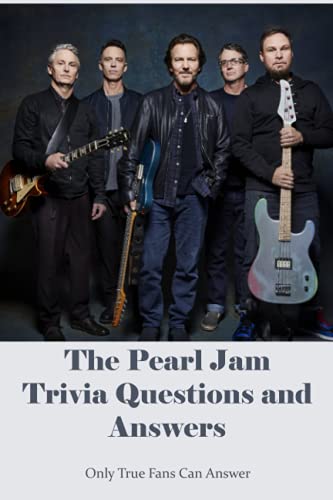 The Pearl Jam Trivia Questions and Answers: Only True Fans Can Answer ...