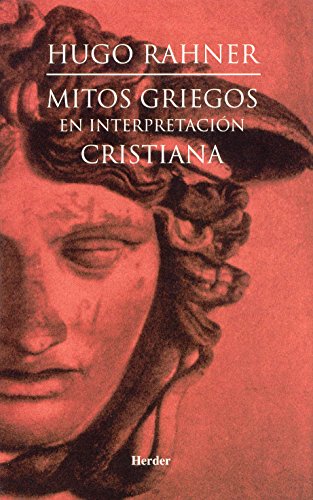 Mitos griegos en interpretación cristiana by Hugo Rahner | Goodreads