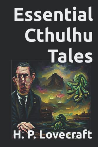 Essential Cthulhu Tales by H.P. Lovecraft | Goodreads