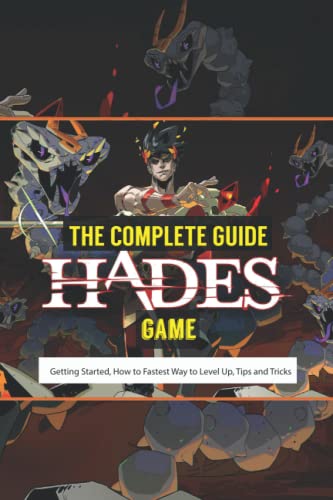 The Complete Guide Hades Game : Getting Started, How to Fastest Way to ...