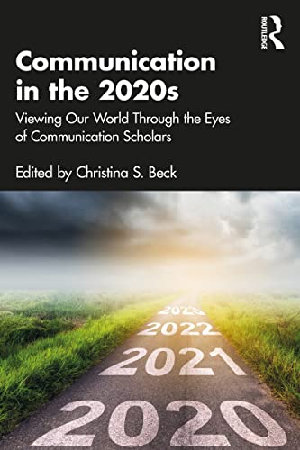 Communication in the 2020s: Viewing Our World Through the Eyes of ...