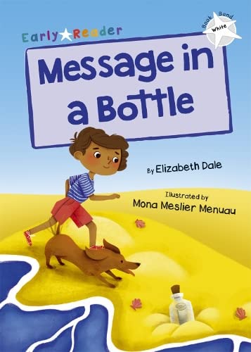 Message in a Bottle: (White Early Reader) by Elizabeth Dale | Goodreads