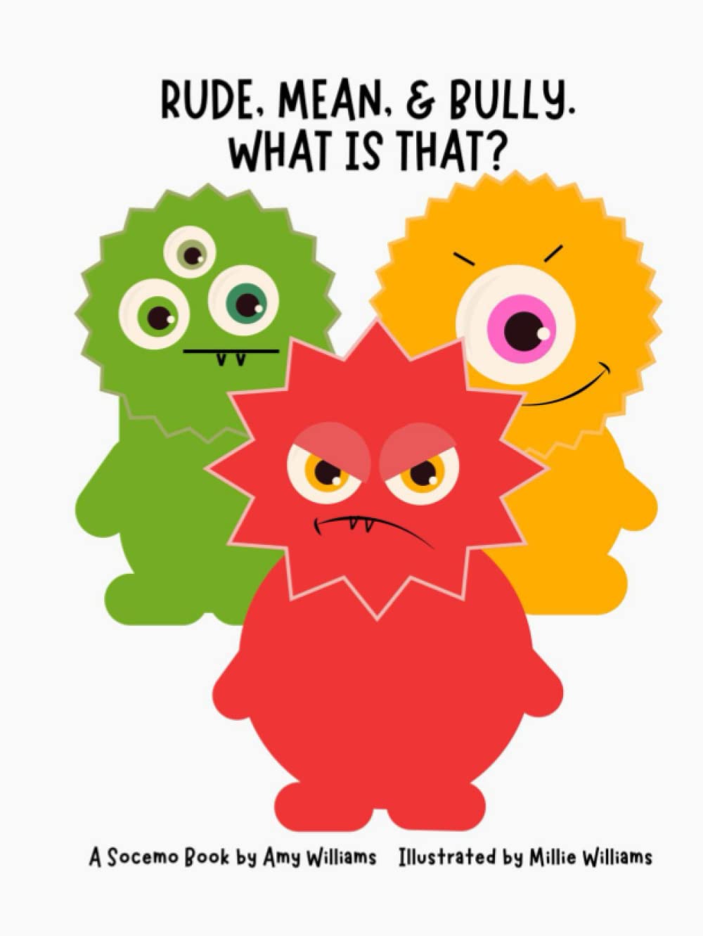 Rude, Mean, & Bully. What is That? (Socemo Stories) by Amy Williams | Goodreads