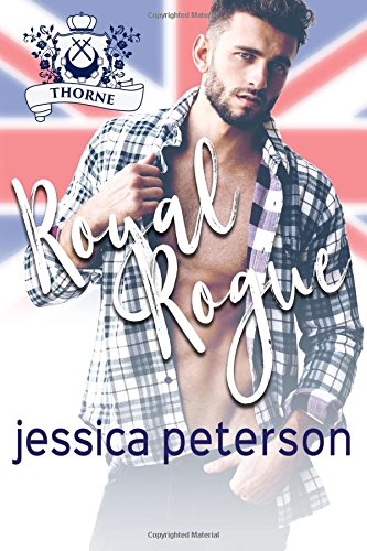 Royal Rogue by Jessica Peterson | Goodreads
