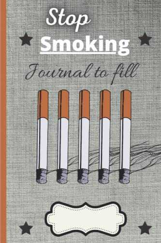 Stop smoking: Journal to help you break your addiction to cigarettes ...
