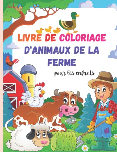 Livre à colorier "Animaux de la ferme" pour enfants: Des dessins ...