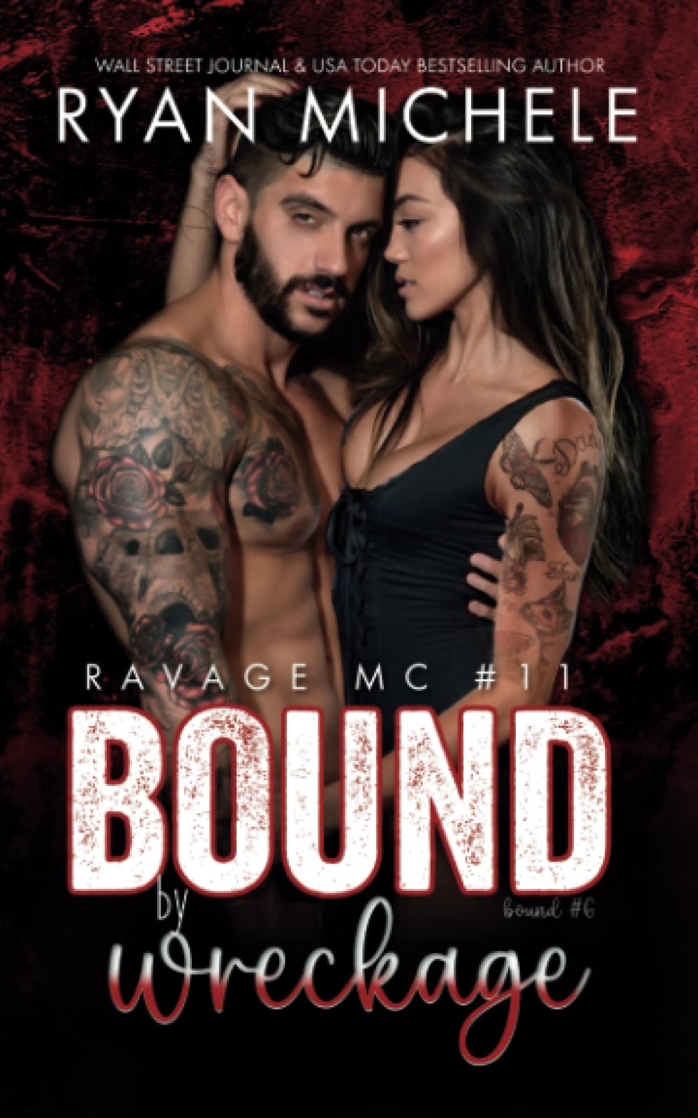 Bound by Wreckage (Ravage MC #11) by Ryan Michele | Goodreads