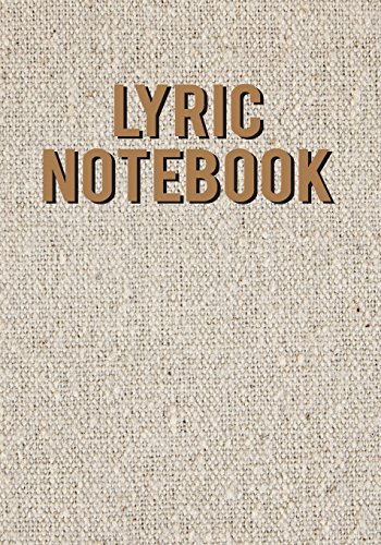 Lyric Notebook: 7"x10" With Lined/Ruled For Songwriting Journal and ...