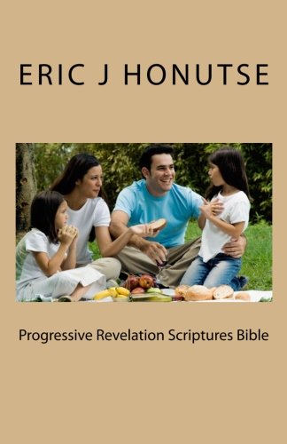 Progressive Revelation Scriptures Bible: New Testament by Eric J ...