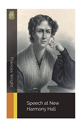 Speech at New Harmony Hall by Frances Wright | Goodreads