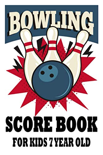 Bowling Score Book For Kids 7 Year Old: Bowling Score Sheet of 100 ...