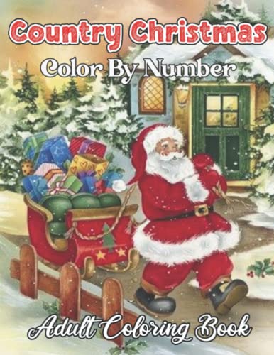 Country Christmas Color By Number Adult Coloring Book: Beautiful ...