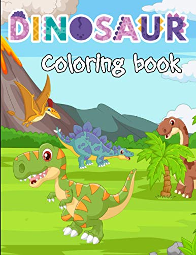 Dinosaur color book: A coloring book with prehistoric animals in scenes ...