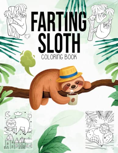 Farting Sloth Coloring Book: Hilarious Farting Sloths | Funny Fart ...
