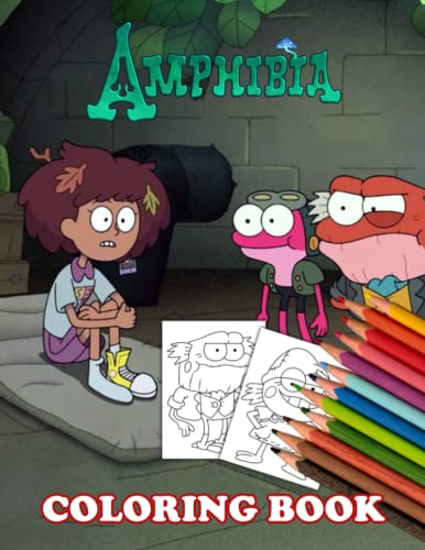 Amphibia Coloring Book: Interesting coloring book suitable for all ages ...