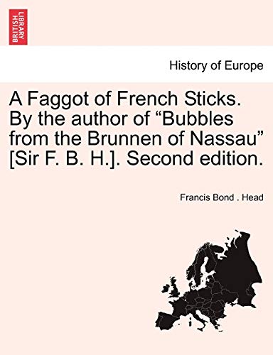 A Faggot Of French Sticks By The Author Of Bubbles From The Brunnen