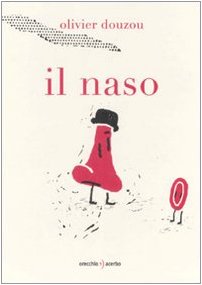 Il naso by Olivier Douzou | Goodreads