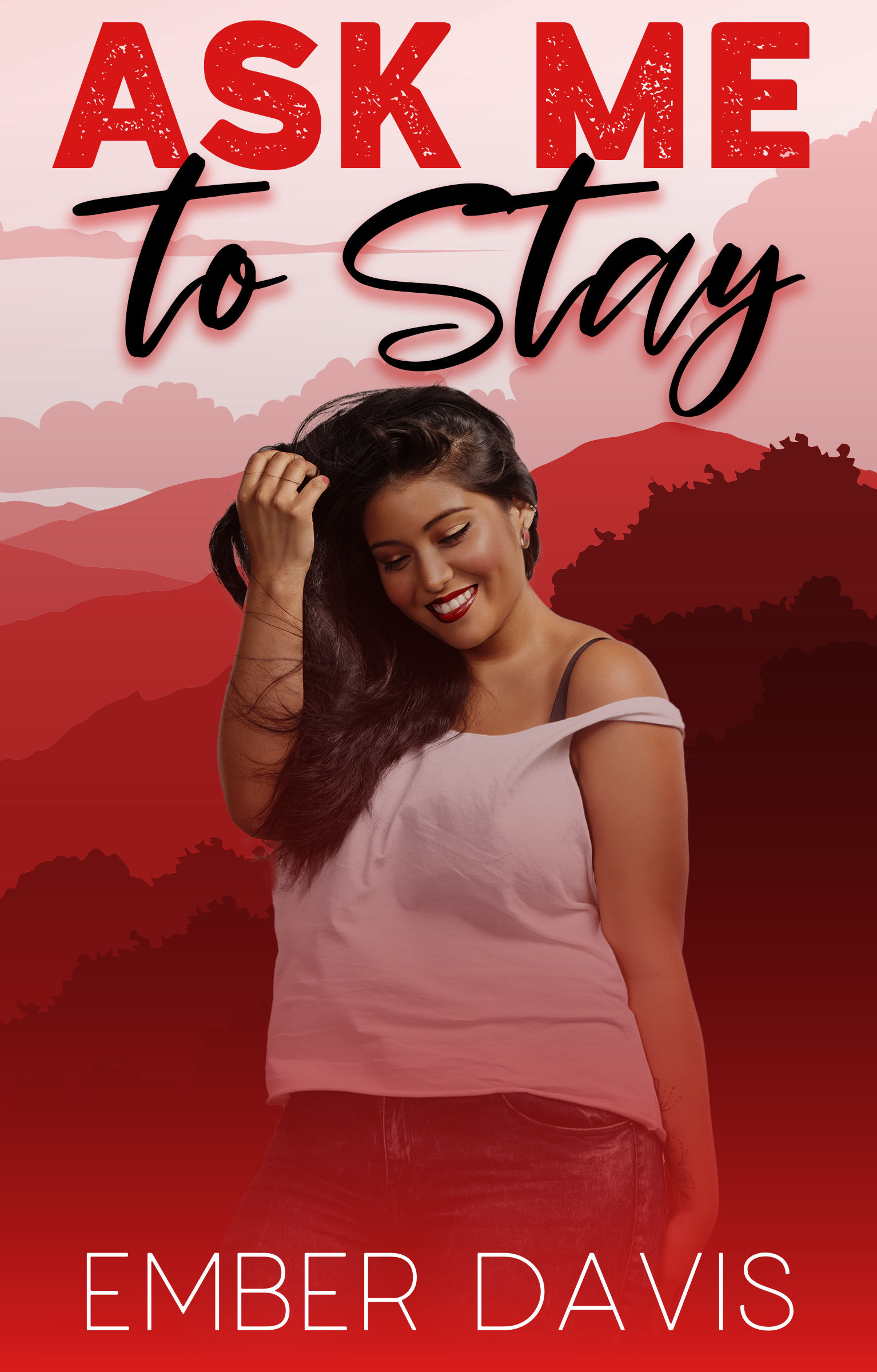 Ask Me to Stay (In Praise of Older Women Series) by Ember Davis | Goodreads