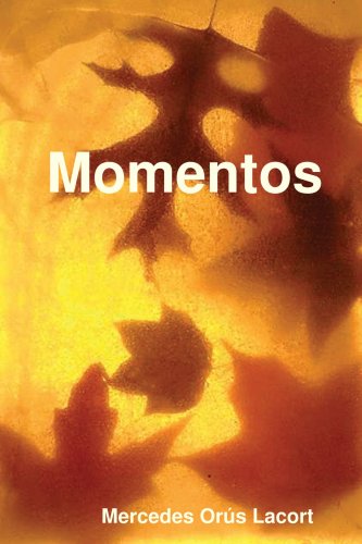 Momentos (Spanish Edition) by Mercedes Orus Lacort | Goodreads