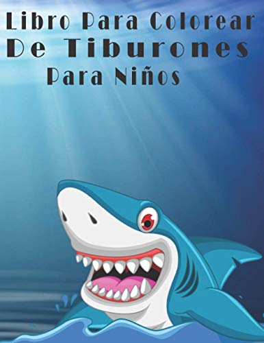 Libro Para Colorear De Tiburones Para Niños: Life Under Sea Ocean ...