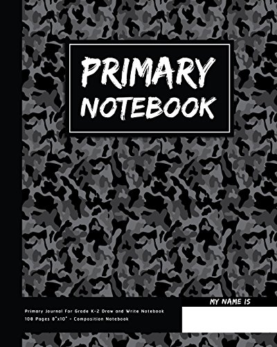 Primary Notebook: Primary Journal For Grade K-2 Draw and Write Notebook ...