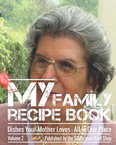 MY Family Recipe Book: Dishes Your Mother Loves - All in One Place by ...