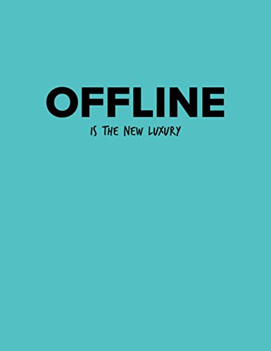 OFFLINE Is The New Luxury: RULED Notebook 8.5 x 11 White Paper 100 ...