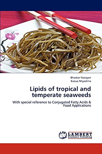Lipids of tropical and temperate seaweeds: With special reference to ...