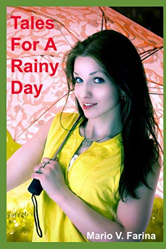 Tales For A Rainy Day by Mr. Mario V. Farina | Goodreads