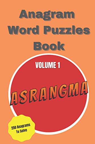 Anagram Puzzle Book: Volume 1: A Fun Book of Anagrams With 250 ...