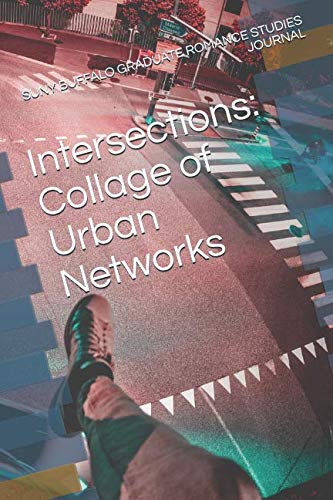 Intersections: Collage of Urban Networks (SUNY BUFFALO GRADUATE ROMANCE ...