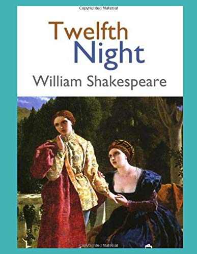 Twelfth Night: (Annotated) by William Shakespeare | Goodreads