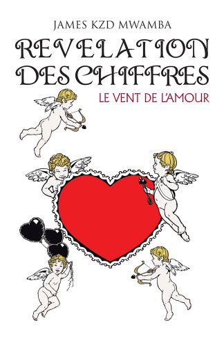 REVELATION DES CHIFFRES: LE VENT DE L'AMOUR by James Kzd Mwamba | Goodreads
