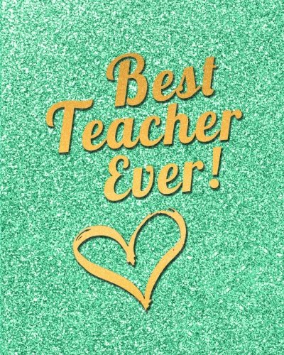 Best Teacher Ever: Teacher Appreciation Book or Journal or Planner ...