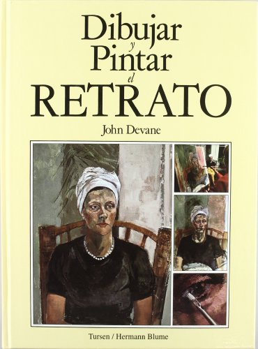Dibujar y pintar el retrato by John Devane | Goodreads
