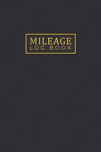 Mileage Log Book: Mileage Log to Track your Vehicle Gas Usage, Mileage ...